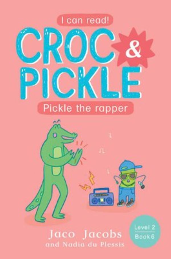 Croc & Pickle - Level 2, Book 6 - Pickle the rapper | hartgoet